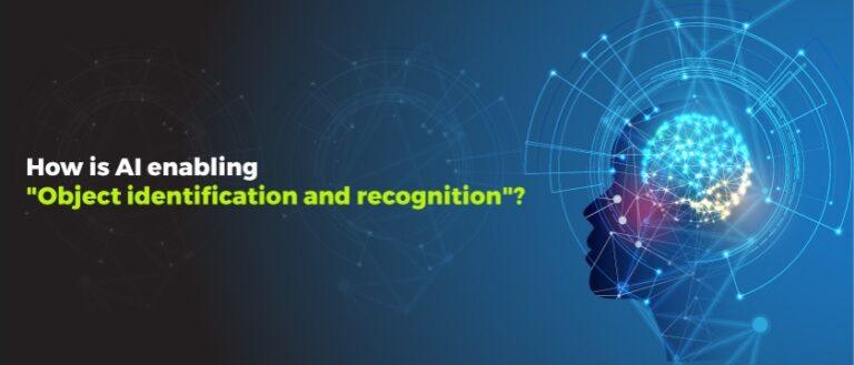 How is AI enabling "Object identification and recognition"?